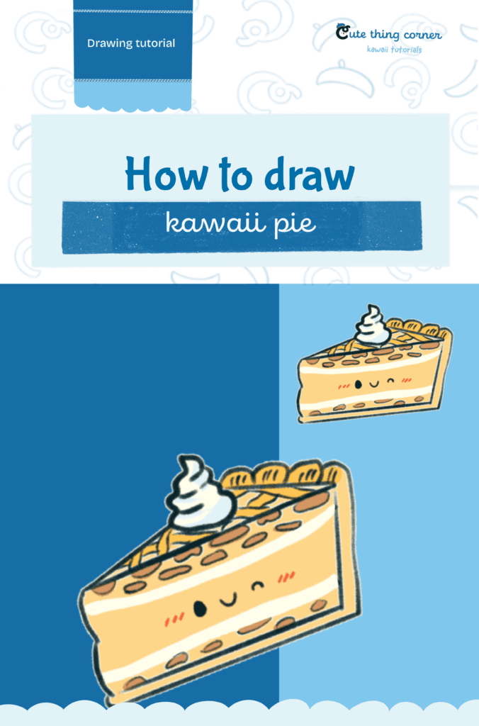 How to draw Kawai Pie (Step-by-step) - Autumn Drawing Ideas